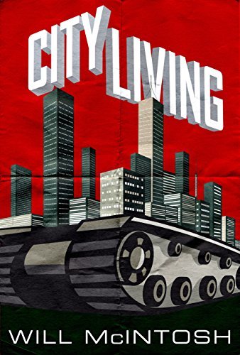 City Living by Will McIntosh | Goodreads
