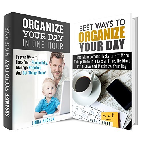 Organize Your Day Box Set: Time Management Ways to Get Things Done and ...