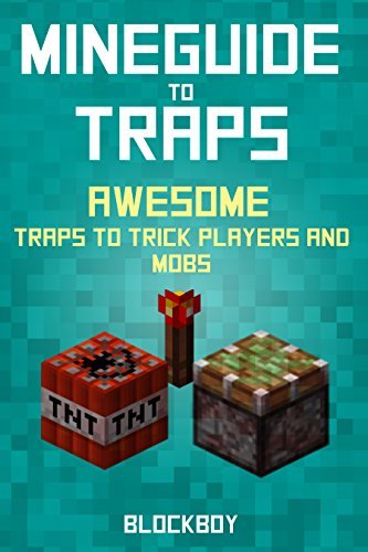 Traps Handbook for Minecraft: AWESOME Traps to Trick Players and Mobs ...