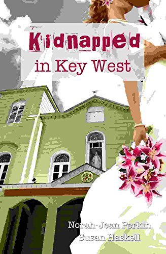 Kidnapped in Key West by Norah Jean Perkin | Goodreads