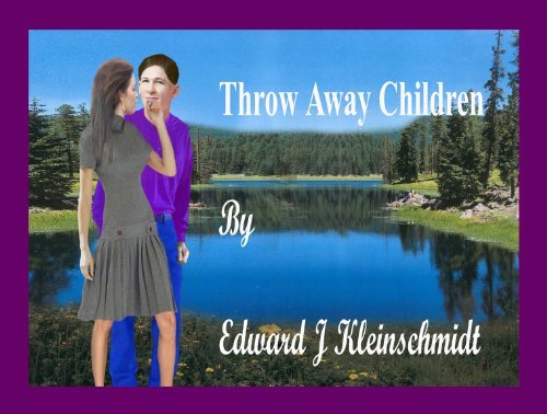 Throw Away Children by Edward J. Kleinschmidt | Goodreads