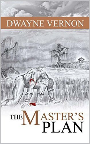 The Master's Plan by Dwayne Vernon | Goodreads