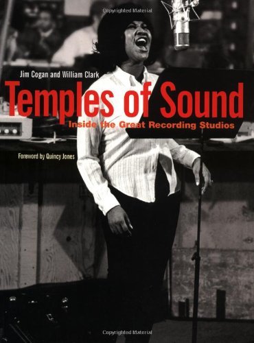 Temples of Sound: Inside the Great Recording Studios by Jim Cogan ...