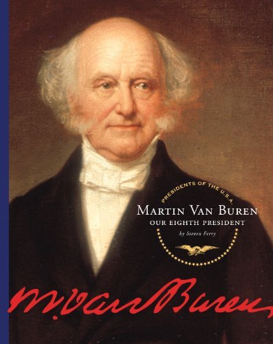 Martin Van Buren (Presidents of the U.S.A.) by Steven Ferry | Goodreads