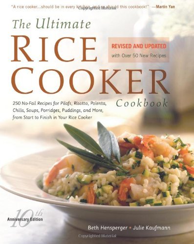 The Ultimate Rice Cooker Cookbook: 250 No-Fail Recipes for Pilafs ...