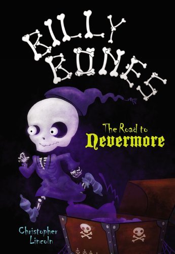 THE Billy Bones: The Road to Nevermore by Christopher Lincoln | Goodreads