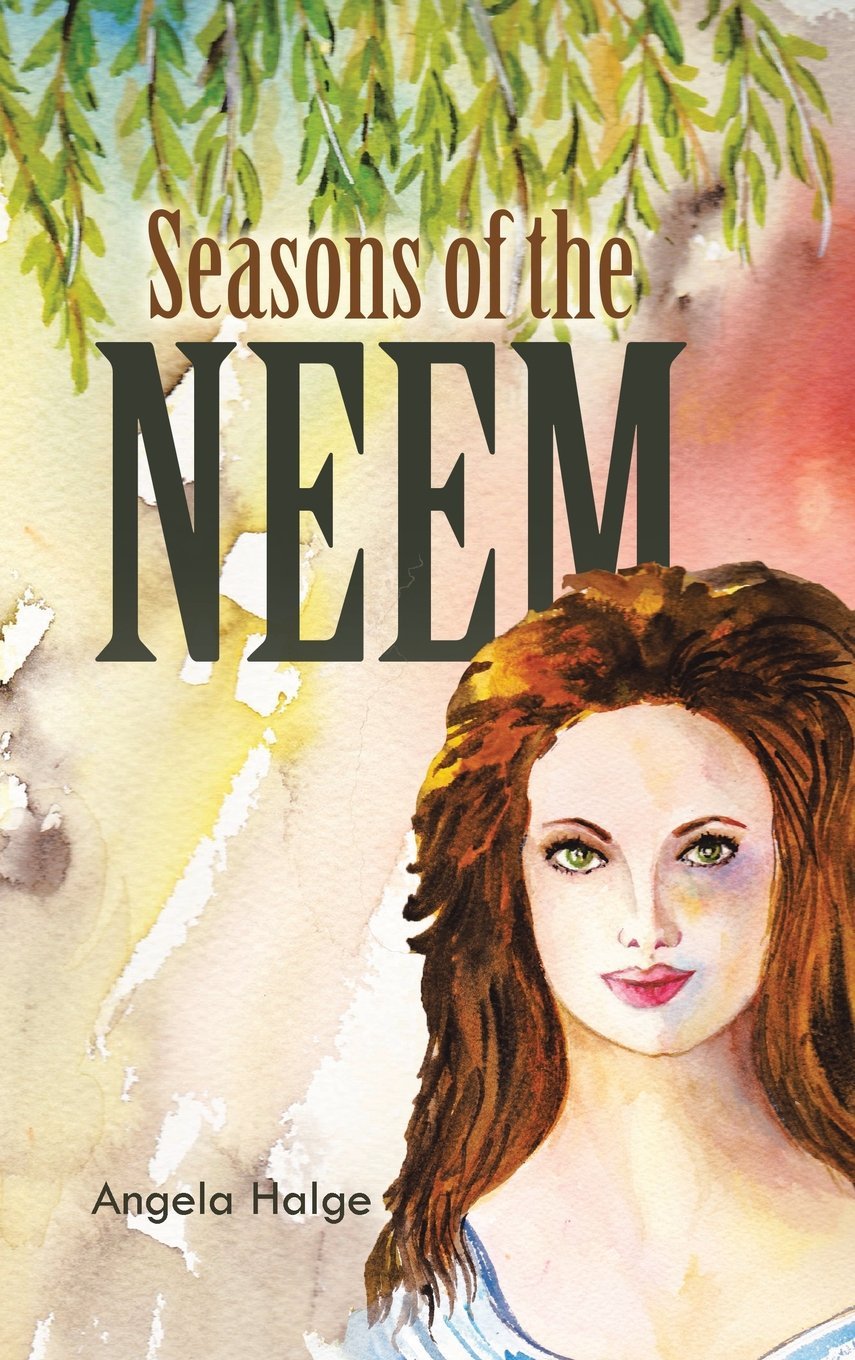 Seasons of the Neem by Angela Halge | Goodreads