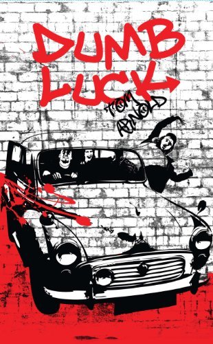 Dumb Luck by Tom Arnold | Goodreads