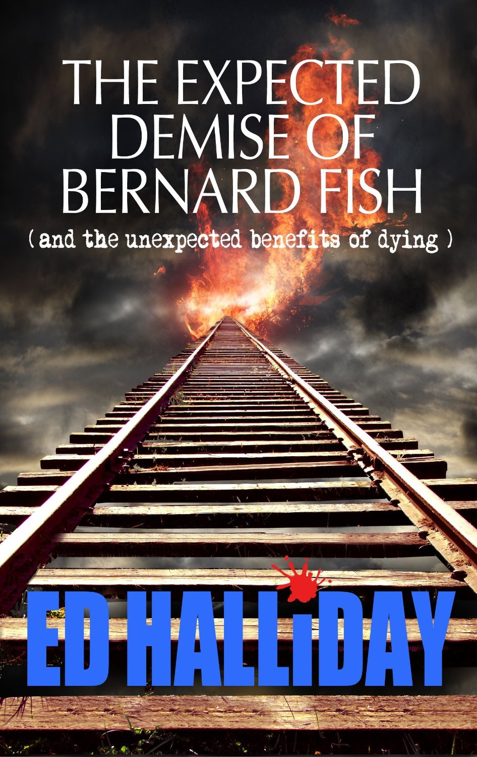 The Expected Demise of Bernard Fish by Ed Halliday | Goodreads