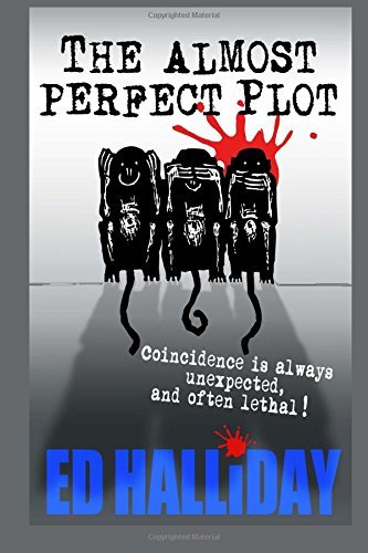 the almost perfect plot by Ed Halliday | Goodreads