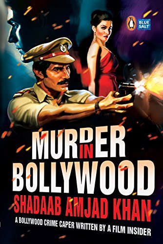 Murder in Bollywood by Shadaab Amjad Khan | Goodreads