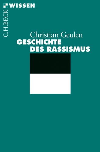 Geschichte des Rassismus (Beck'sche Reihe 2424) by Christian Geulen ...