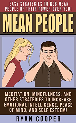 Mean People: Easy Strategies To Rob Mean People Of Their Power Over You ...