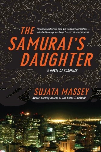 The Samurai's Daughter (Rei Shimura #6) by Sujata Massey | Goodreads