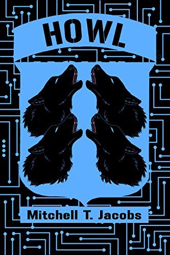 Howl (World at War Online #2) by Mitchell T. Jacobs | Goodreads