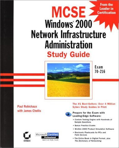 Windows 2000 Network Infrastructure Administration Study Guide Exam 70-216 by JAMES CHELLIS PAUL ...