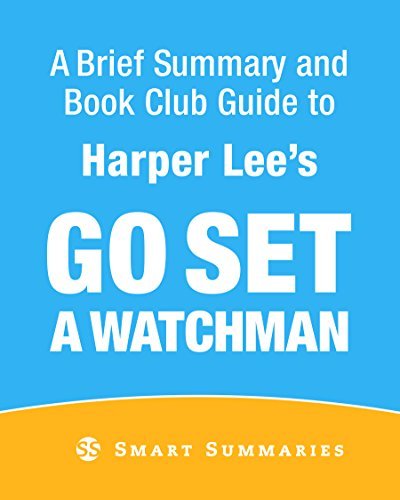 Go Set a Watchman by Harper Lee - Brief Summary and Book Club Guide by ...