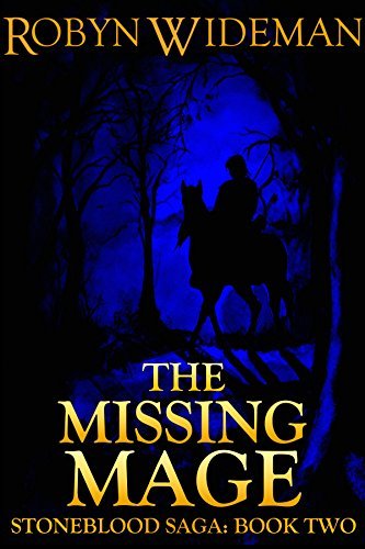 The Missing Mage (Stoneblood Saga #2) by Robyn Wideman | Goodreads
