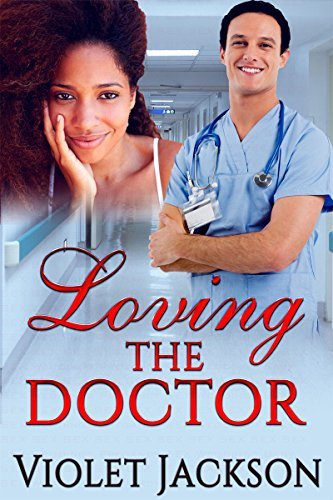 Loving The Doctor by Violet Jackson | Goodreads