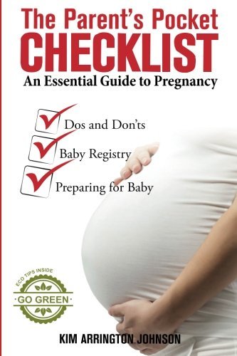 The Parent's Pocket Checklist: An Essential Guide to Pregnancy by Kim ...