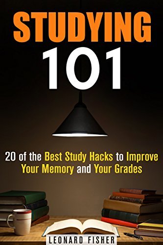 Studying 101: 20 of the Best Study Hacks to Improve Your Memory and ...
