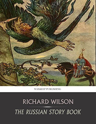 The Russian Story Book by Richard Wilson | Goodreads