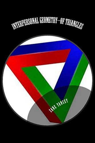 Interpersonal Geometry--Of Triangles by Zane Yancey | Goodreads