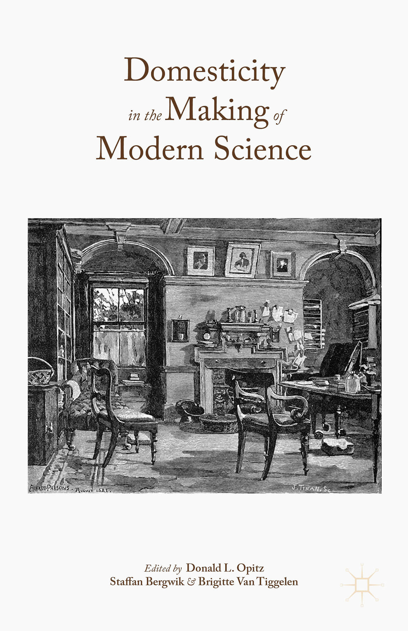 Domesticity in the Making of Modern Science by Donald L. Opitz | Goodreads