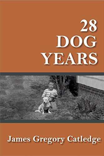 28 Dog Years by James Gregory Catledge | Goodreads