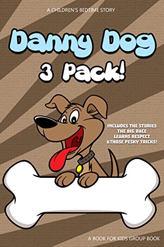 Books For Kids - Danny the Dog 3 Pack!: Kids Books, Children's Books ...