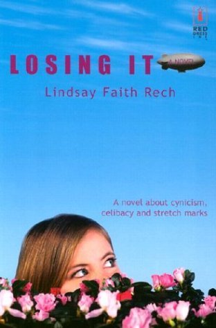 Losing It by Lindsay Faith Rech | Goodreads