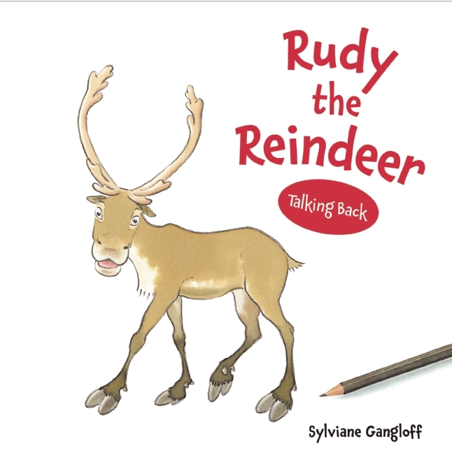 Rudy the Reindeer (Talking Back) by Sylviane Gangloff | Goodreads