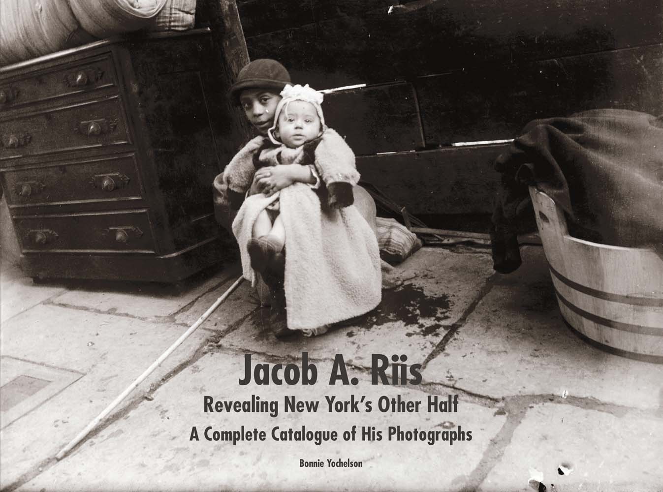 Jacob A. Riis: Revealing New York's Other Half: A Complete Catalogue of ...