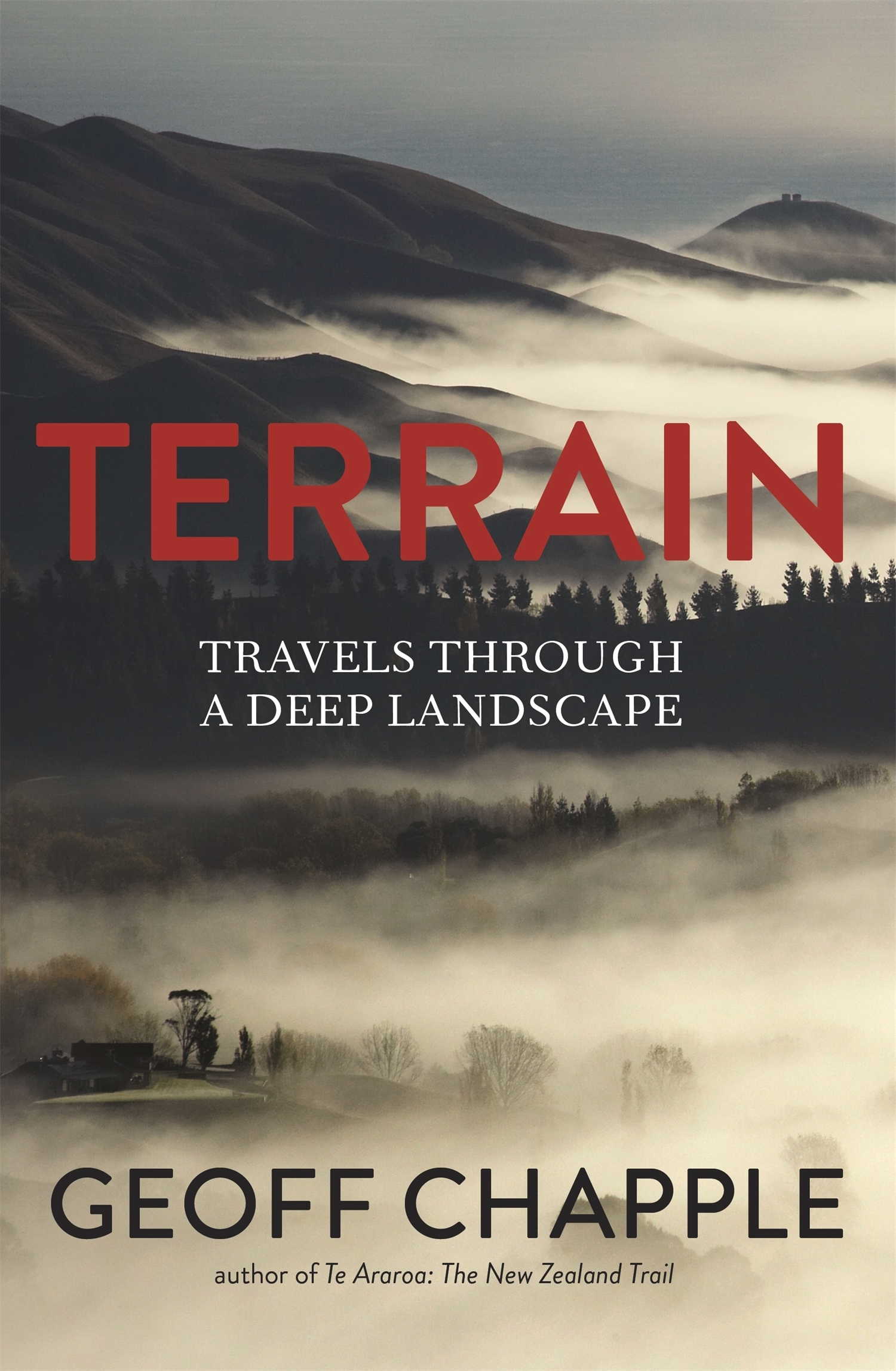 Terrain: Travels Through a Deep Landscape by Geoff Chapple | Goodreads