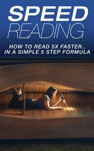 Speed Reading: How To Read 5X Faster…In A Simple 5 Step Formula (2020 ...