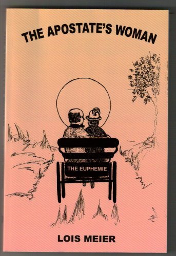 The Apostate's Woman by Lois Meier by Lois Meier | Goodreads