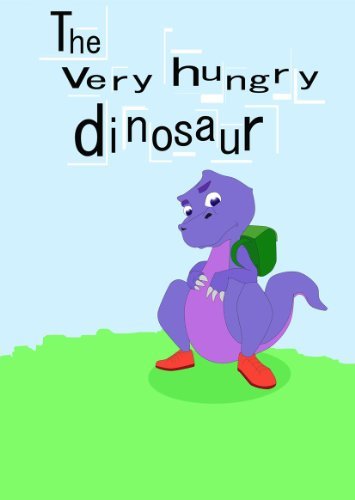 The Very Hungry Dinosaur by Melinda Smart | Goodreads