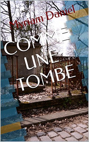 COMME UNE TOMBE by Myriam Daniel | Goodreads