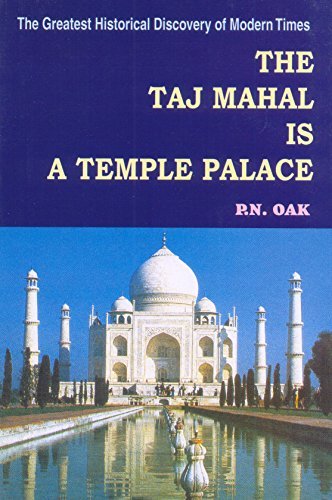 The Taj Mahal Is A Temple Palace by P.N. Oak | Goodreads