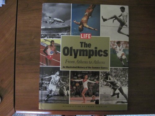 The Olympics from Athens to Athens: An Illustrated History of the ...