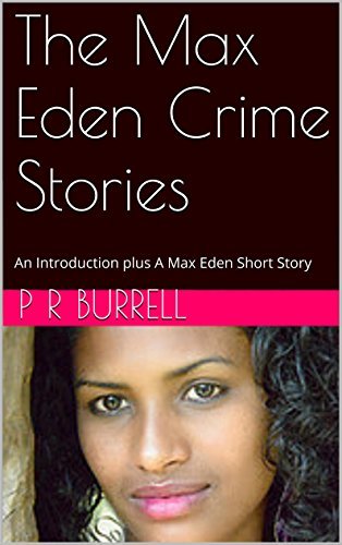 MAX EDEN CRIME BOOKS: An Introduction to the Max Eden Crime Books plus ...