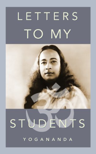 Yogananda: Letters To Students of Yogoda & Kriya Yoga by Paramahansa ...
