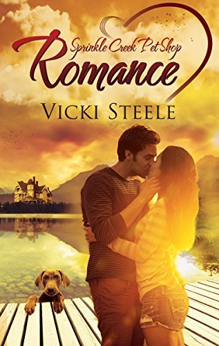 Sprinkle Creek Pet Shop Romance (Sprinkle Creek #1) by Vicki Steele ...