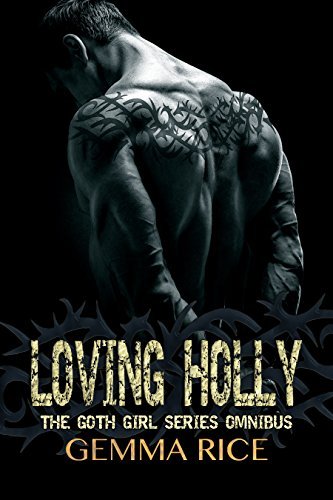 Loving Holly (Goth Girl Book 4) by Gemma Rice | Goodreads