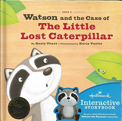 Watson and the Case of The Little Lost Caterpillar by Keely Chace ...