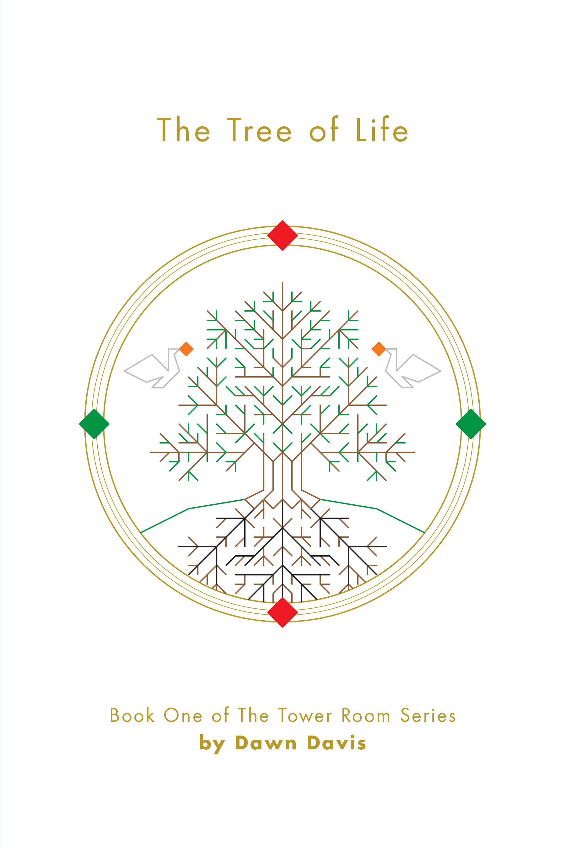 The Tree of Life (Tower Room Series, #1) by Dawn Davis | Goodreads