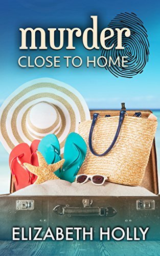 Murder Close to Home (A Ruby Flynn Mystery Book 2) by Elizabeth Holly ...