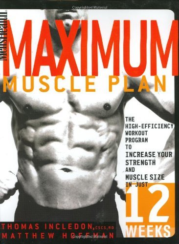 Men's Health Maximum Muscle Plan: The High-Efficiency Workout Program ...