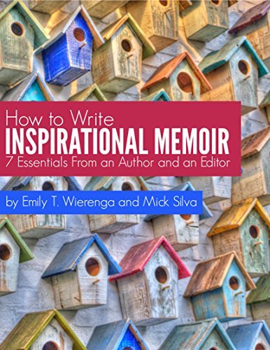 How to Write Inspirational Memoir: 7 Essentials from an Author and an ...