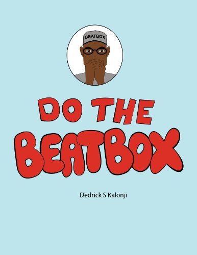 Do the Beatbox by Dedrick Kalonji | Goodreads